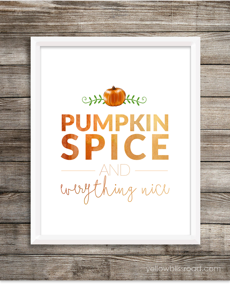 Free Pumpkin Spice and Everything Nice Printable • Free-Printables.com